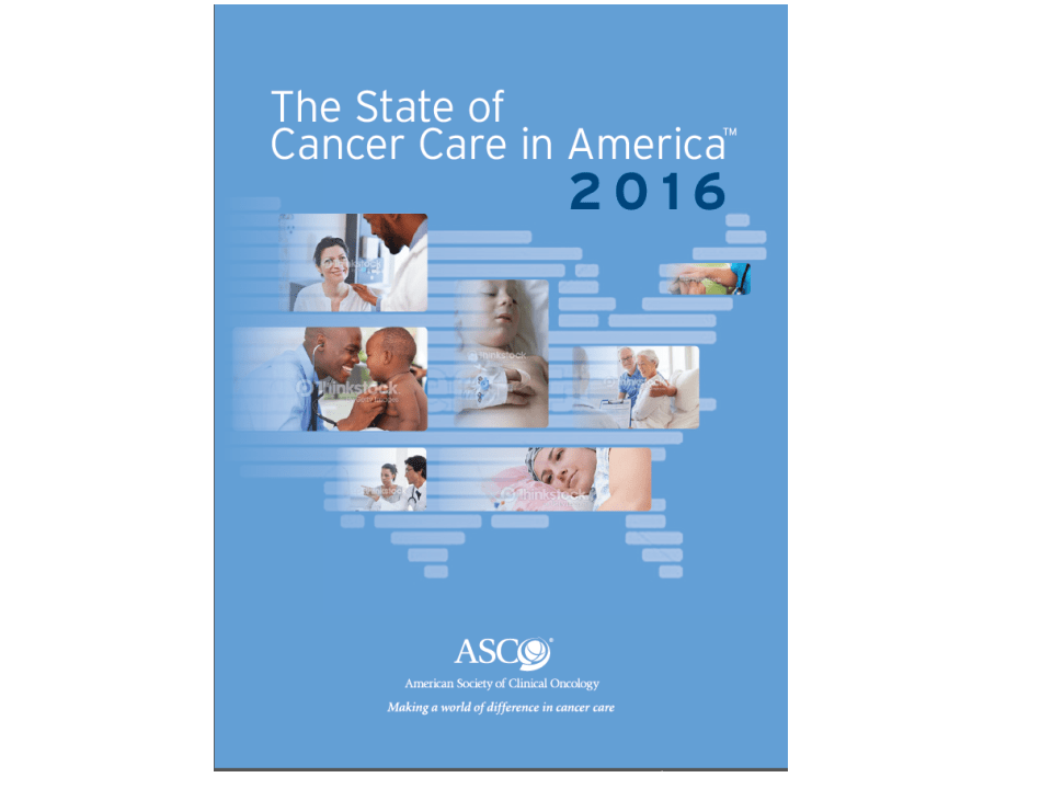 The State of Cancer Care in America 2016: A Report by the American ...